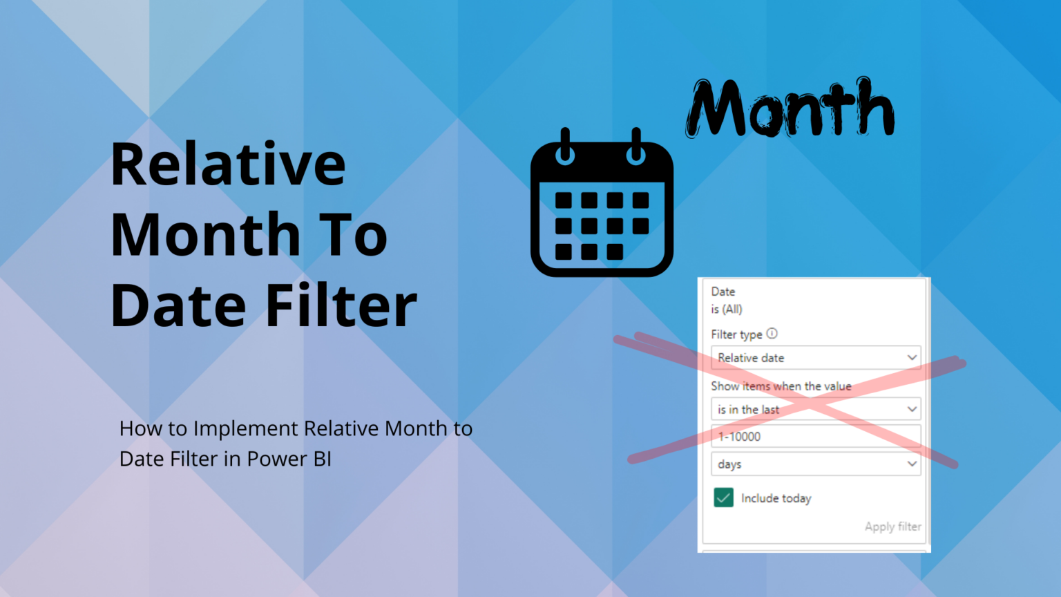 Relative Month To Date Filter Power BI: How To Implement?