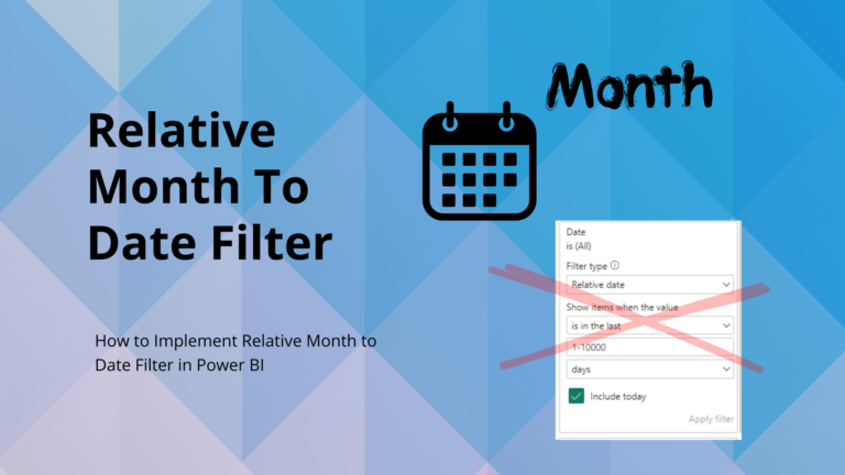 Relative Month To Date Filter Power BI: How To Implement? Relative Month To Date Filter Power BI: How To Implement?